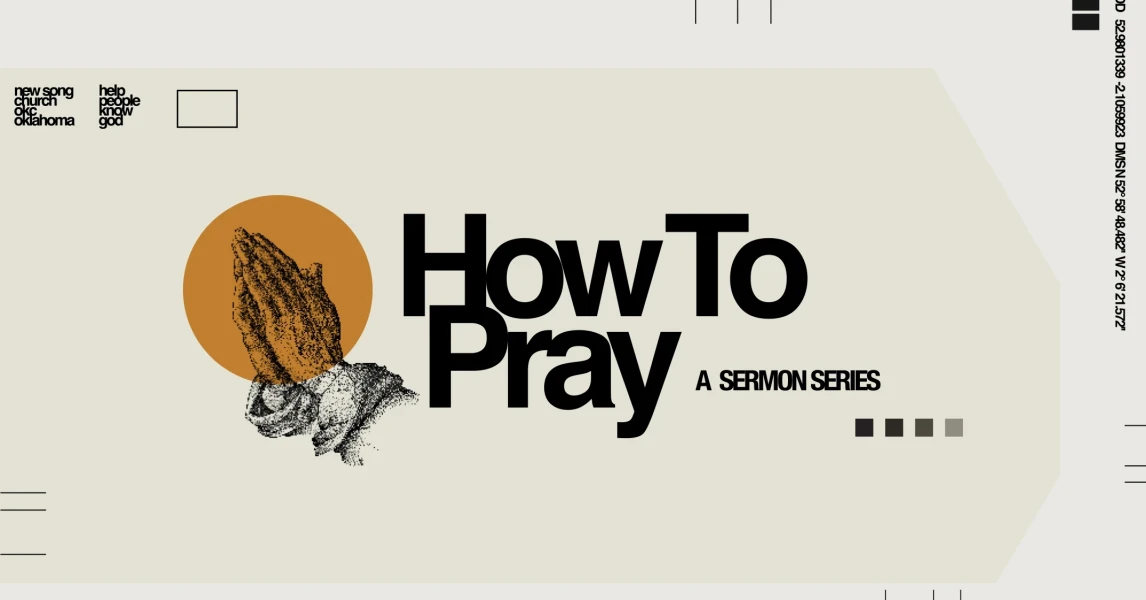 How to Pray | New Song Church